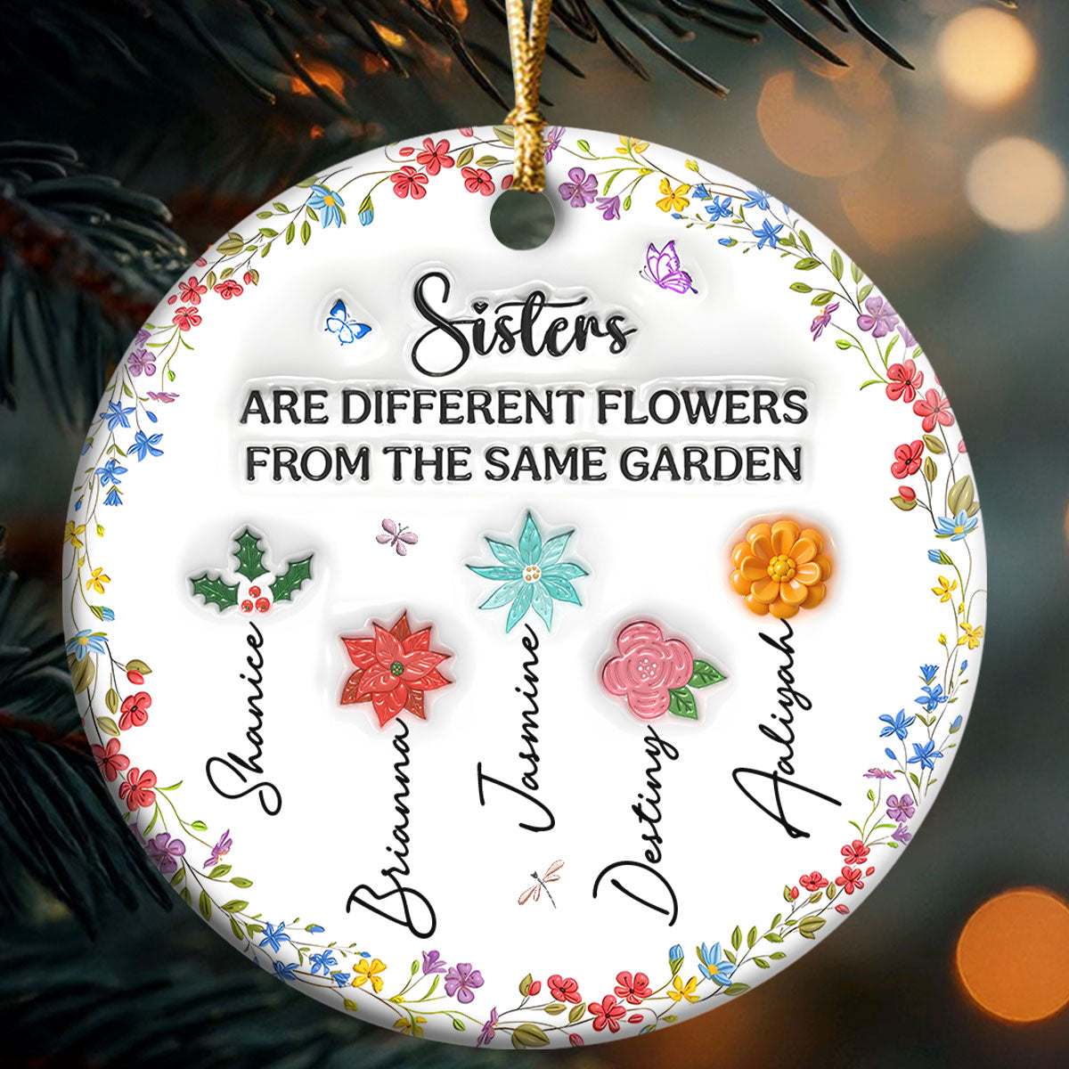 Sisters Are Different Flowers From The Same Garden - Personalized Roun ...